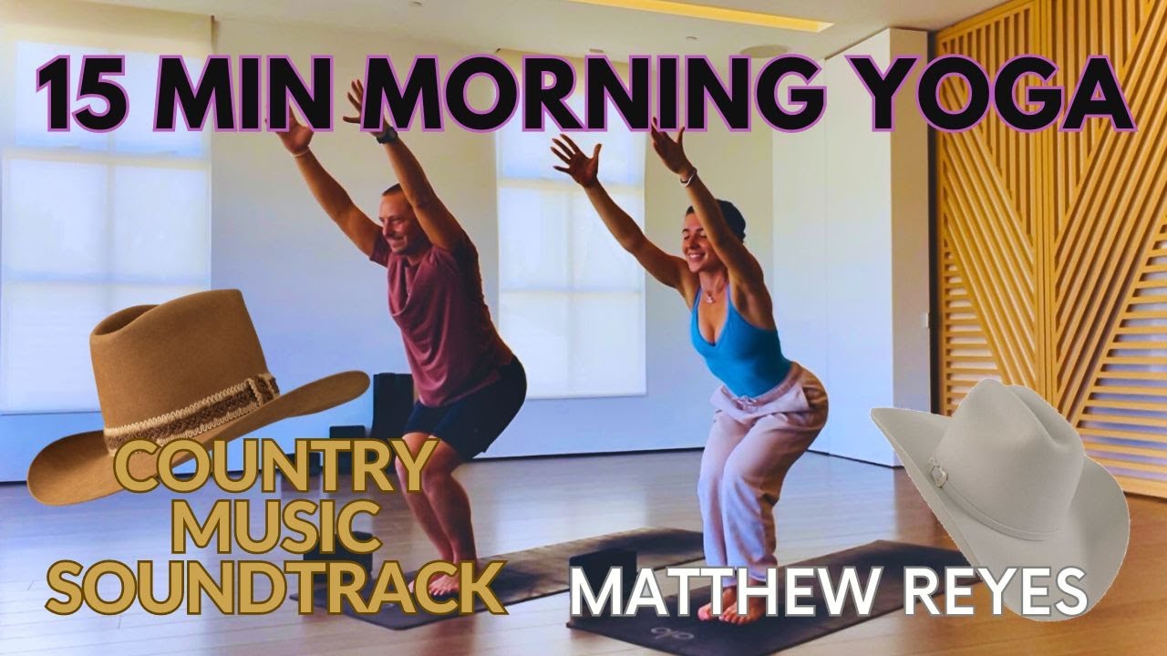 15 min Morning Yoga Flow with COUNTRY MUSIC - Everyday Yoga for All ...