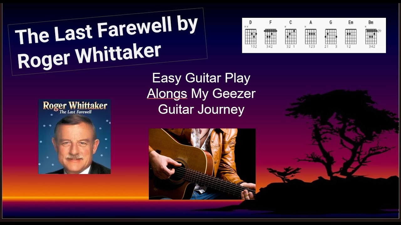 The Last Farewell by Roger Whittaker easy beginner guitar play along ...