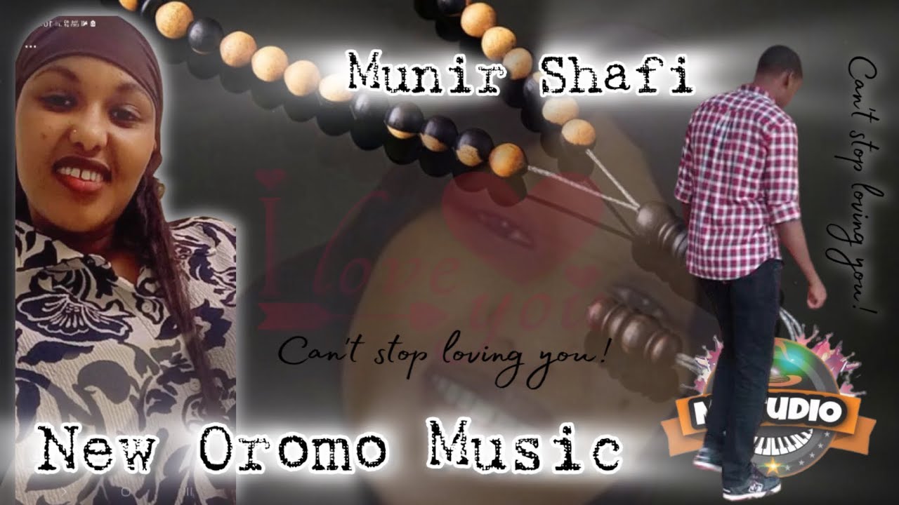 New Ethiopian Oromo music 2024’ Munir shafi - YouTube