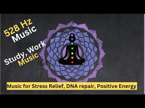 528 Hz Healing Frequency | Miracle Tone for Positive Energy, DNA Repair ...