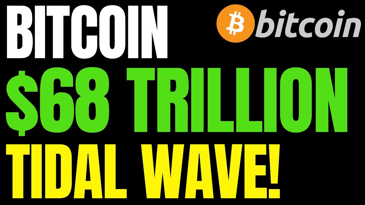 REPORT: $68.4 Trillion Bitcoin Tidal Wave Coming | BTC Price Can Hit ...