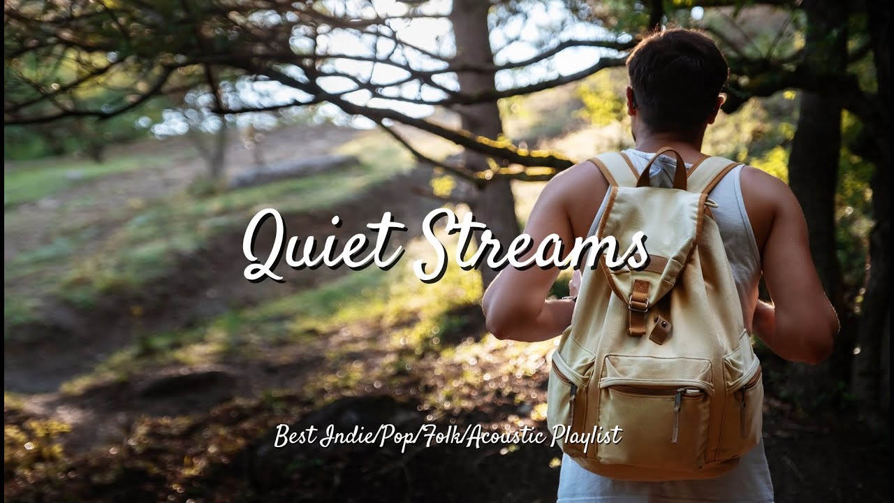 Quiet Streams: Delicate Harmonies for Peaceful Wanders - YouTube