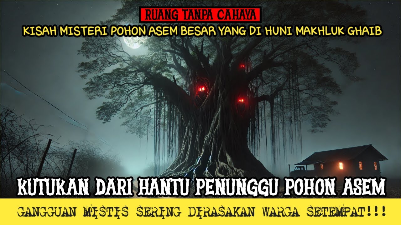 KUTUKAN DARI HANTU PENUNGGU POHON ASEM | Horror Storie - Kisah Misteri ...