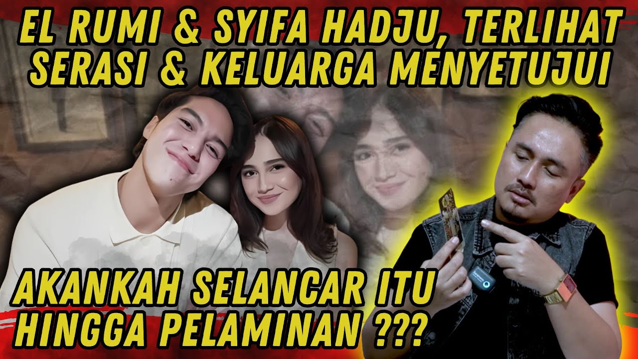 EL RUMI & SYIFA HADJU, TERLIHAT SERASI & KELUARGA MENYETUJUI, AKANKAH ...