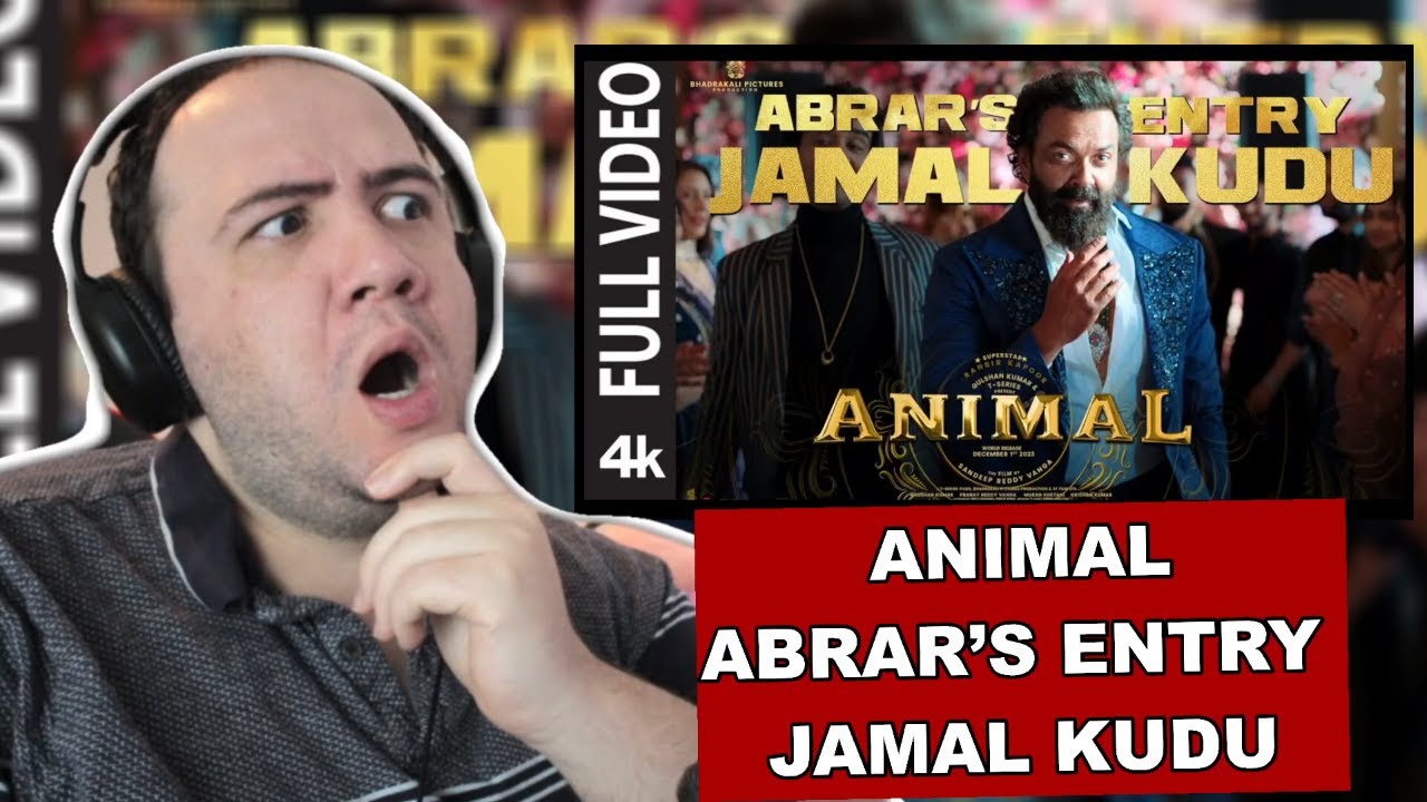ANIMAL: ABRAR’S ENTRY - JAMAL KUDU | Ranbir Kapoor, Bobby Deol ...