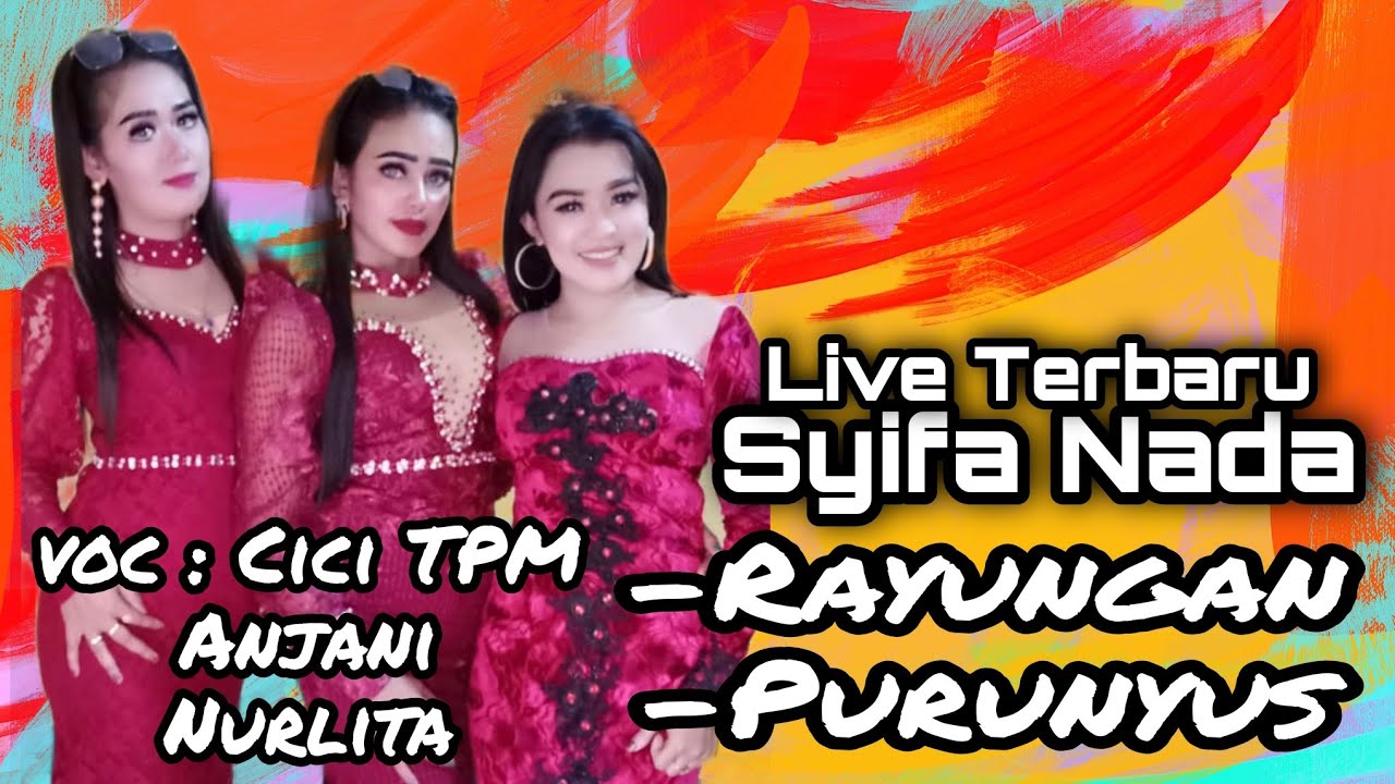 RAYUNGAN MEDLEY PURUNYUS SYIFA NADA ENTERTAIMENT - YouTube