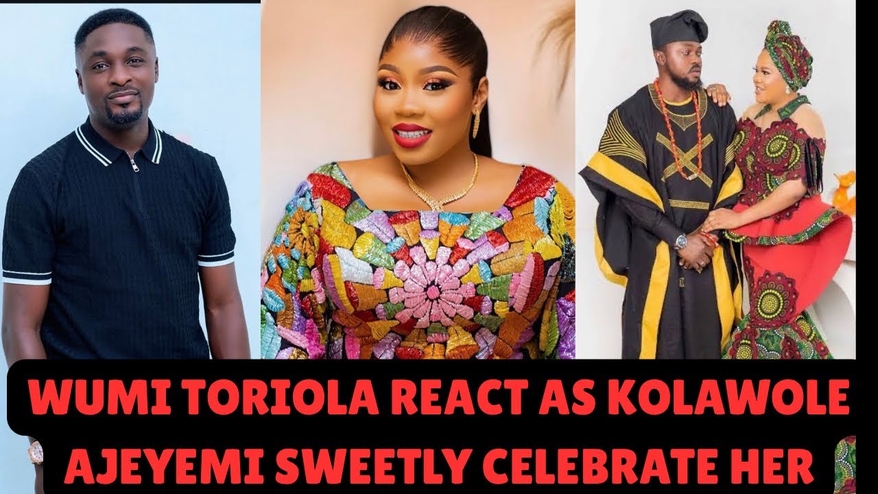 WAHALA 😭 WUMI TORIOLA REACT AS KOLAWOLE AJEYEMI SWEETLY CELEBRATE HER ...