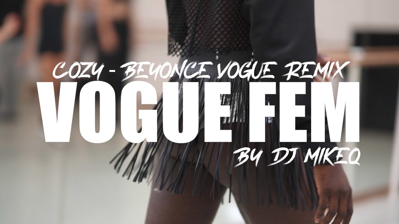 VOGUE FEM CHOREO - "Beyonce - Cozy (MikeQ Vogue Remix)" by Melvin Hans ...