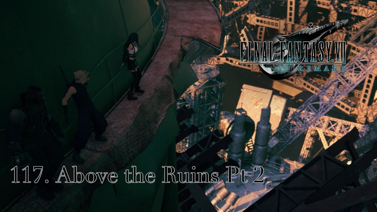 Final Fantasy 7 Remake Pt 117 - Above the Ruins Pt 2 - YouTube