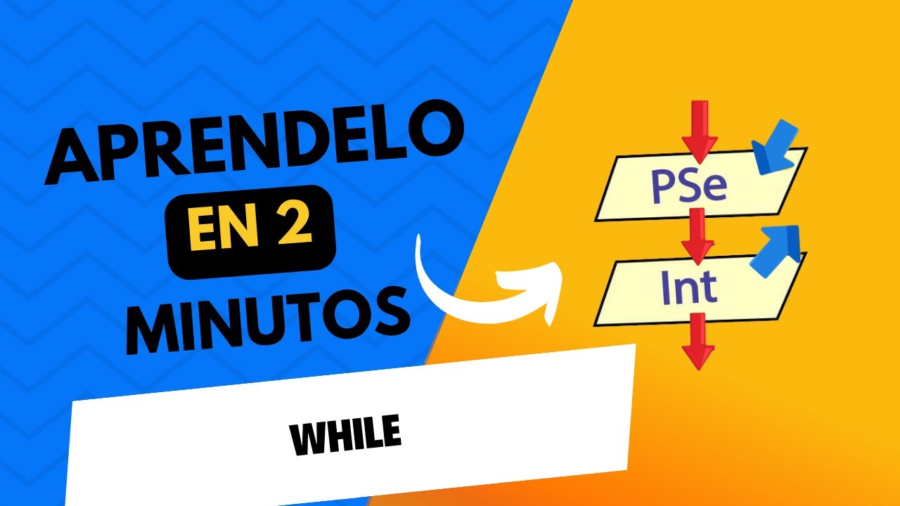 🎓 WHILE | PSEINT | Aprendelo en 2 minutos ☑️ - YouTube