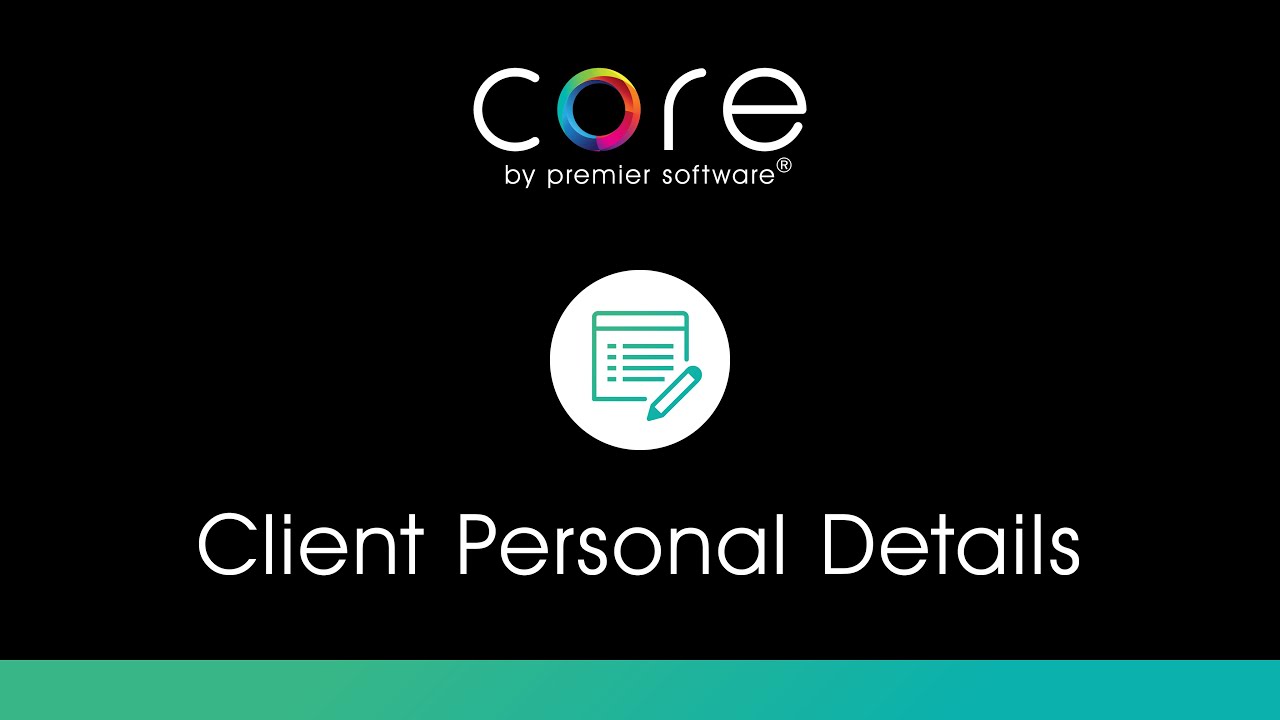 Core - Client Personal Details - YouTube