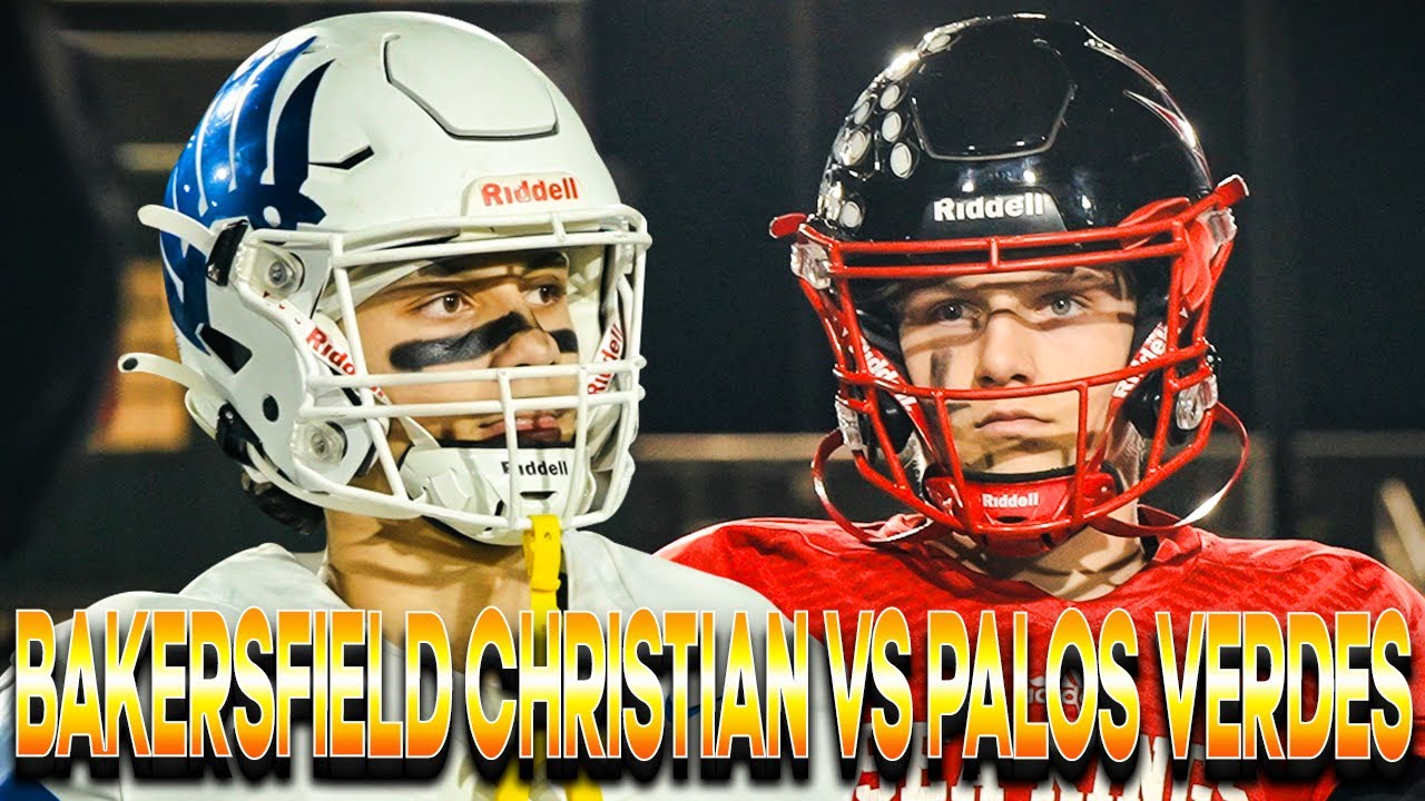Bakersfield Christian vs Palos Verdes‼️- CIFSS 2-A State Regional🔥 ...