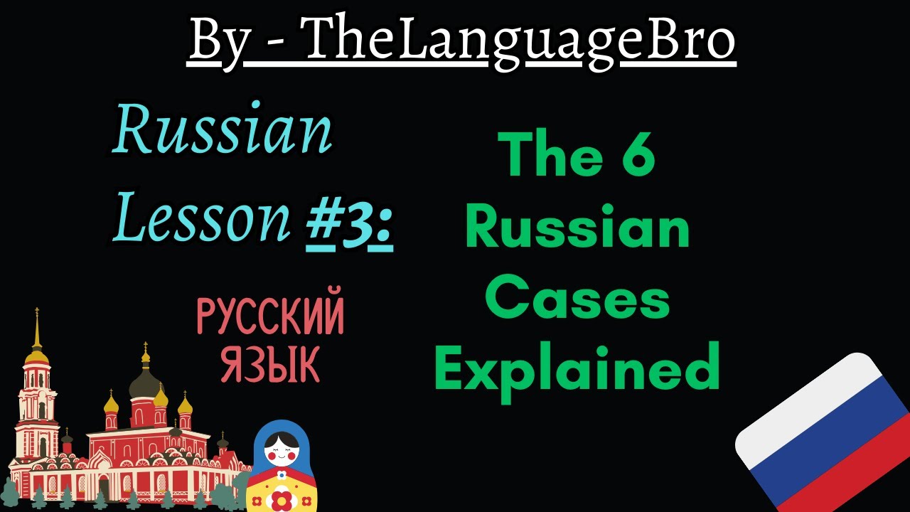Russian - What are the 6 Cases/Expressions? - YouTube