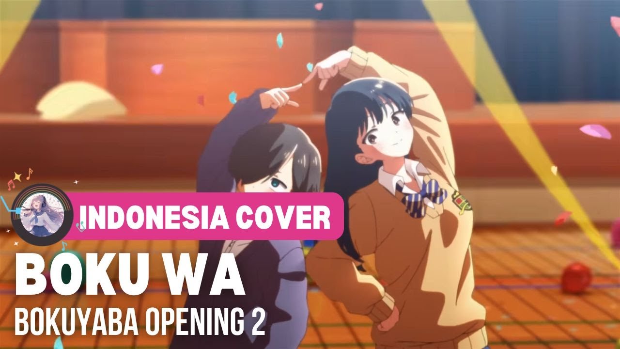The Dangers in My Heart (Bokuyaba) - Opening 2「Atarayo - Boku wa ...