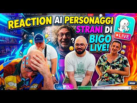 REACTION ai PERSONAGGI STRANI di BIGO LIVE!