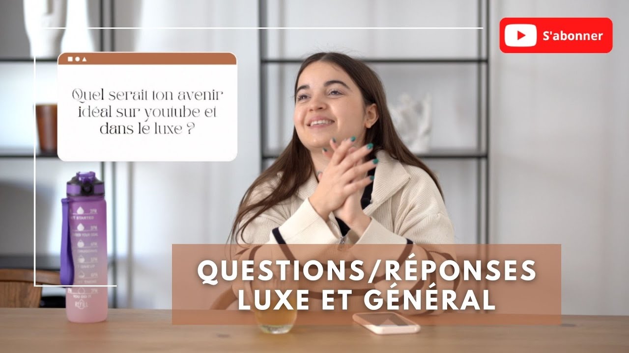 QUESTIONS RÉPONSES LUXE ET GÉNÉRAL - Margavalux - YouTube