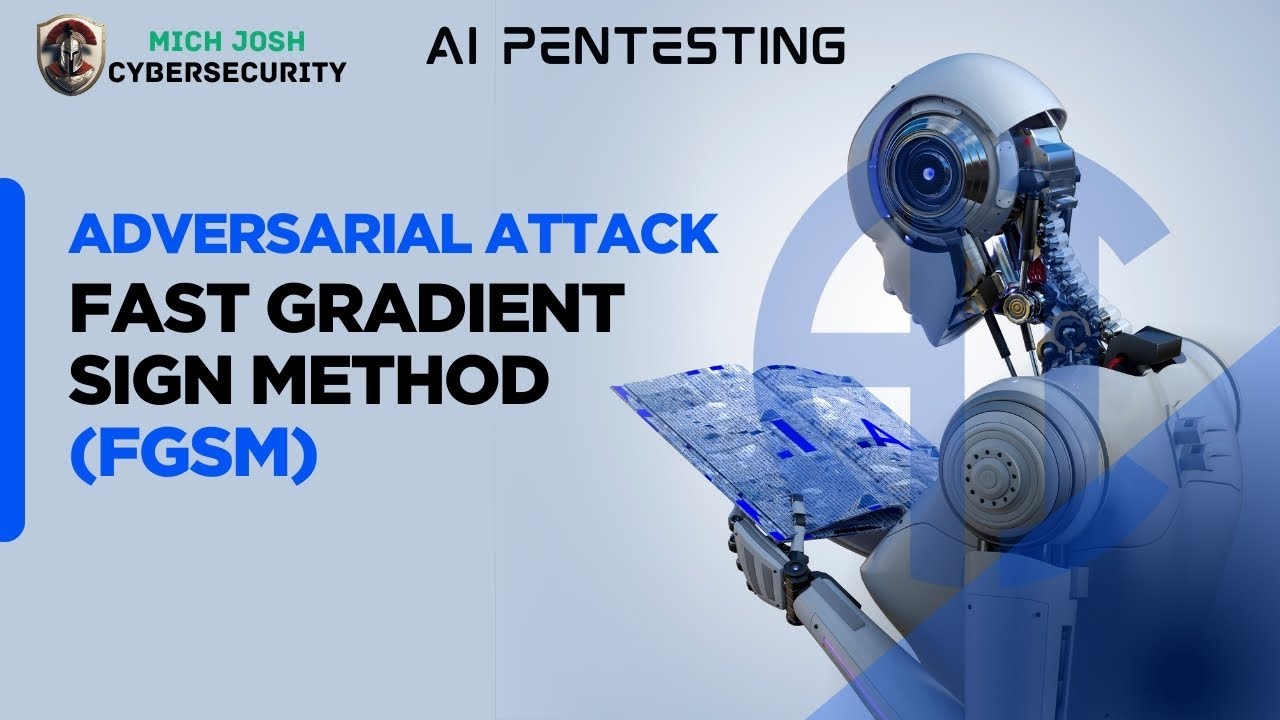 🧠𝐀𝐈 𝐏𝐄𝐍𝐓𝐄𝐒𝐓𝐈𝐍𝐆 - 𝐀𝐝𝐯𝐞𝐫𝐬𝐚𝐫𝐢𝐚𝐥 𝐀𝐭𝐭𝐚𝐜𝐤 [ 𝐓𝐡𝐞 𝐅𝐚𝐬𝐭 𝐆𝐫𝐚𝐝𝐢𝐞𝐧𝐭 𝐒𝐢𝐠𝐧 𝐌𝐞𝐭𝐡𝐨𝐝 (𝐅𝐆𝐒𝐌) ] - YouTube