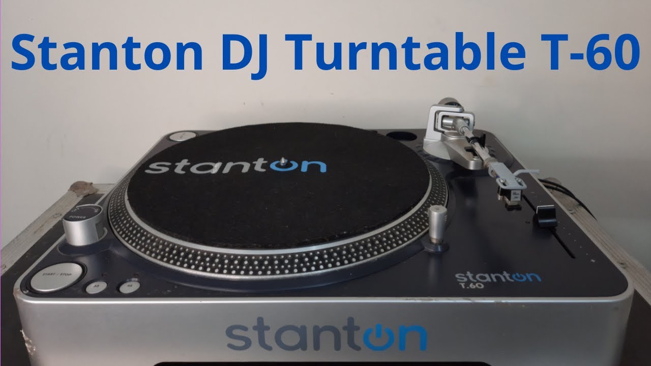 Stanton DJ Turntable T-60 How To Use Kaise Chalayein Price And ...