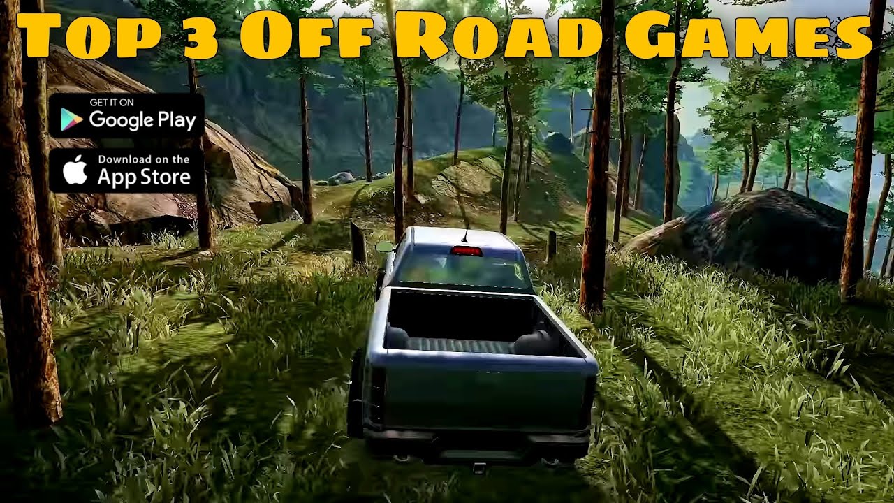 Top 3 Off Road Games for Mobile Android And iOS - YouTube