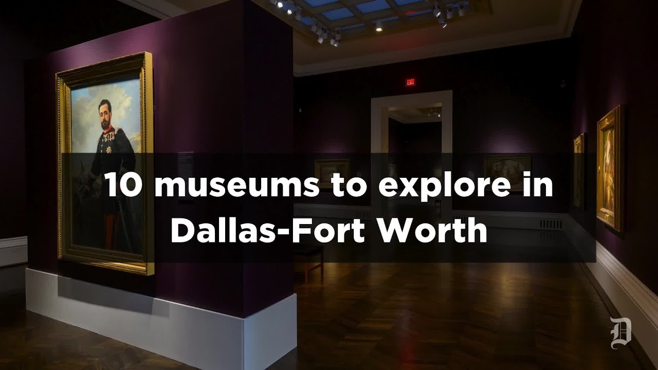 10 museums to explore in Dallas-Fort Worth - YouTube