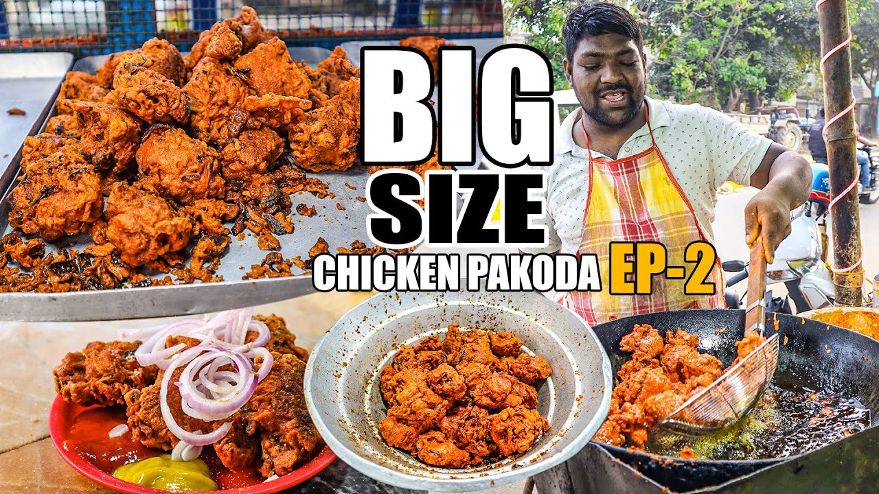 Big Size Amazing Chicken Pakoda EP-2 | 50 Kg Chicken Pakoda Selling ...