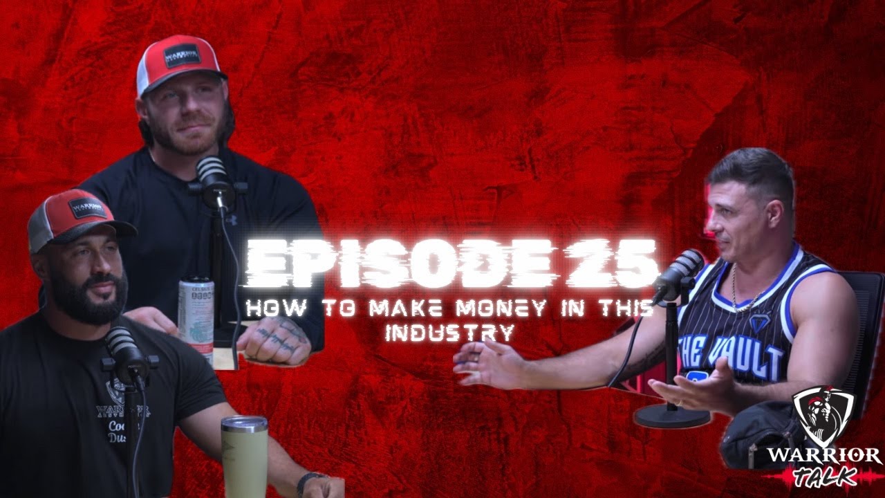 Warrior Talk #25 How to make money in this industry! Do's and Don'ts! Ft Josh Wilson - YouTube