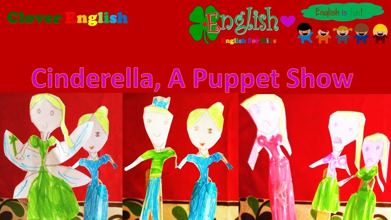CINDERELLA STORY, a Puppet Show - YouTube