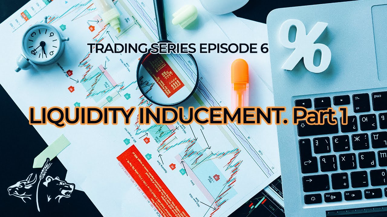 Episode 6. Liquidity Inducement Part 1 - YouTube