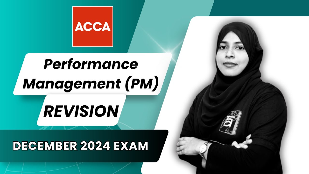 ACCA | Performance Management (PM) Revision Class | December 2024 Exam ...