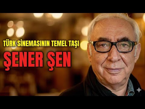 ŞENER ŞEN : Hayat Hikayesi