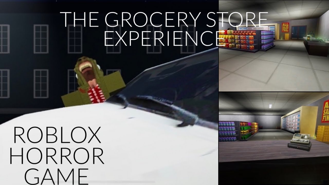 The Grocery Store Experience | Roblox horror game - YouTube
