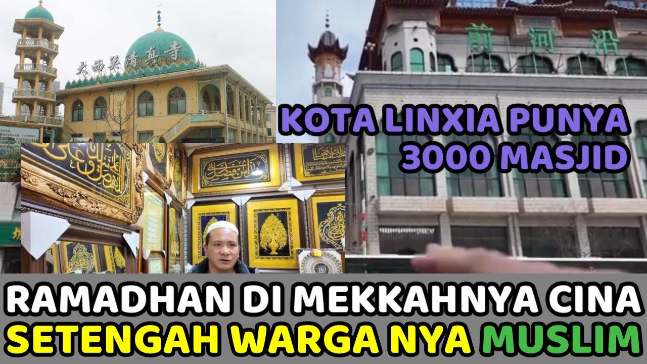 Ramadhan di Mekkahnya Cina ( Kota Linxia ). Setengah Penduduk Disini Muslim - YouTube