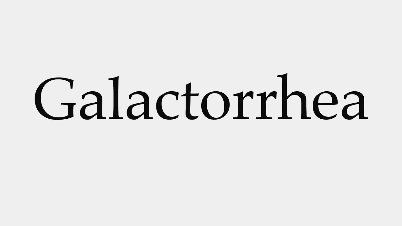How to Pronounce Galactorrhea - YouTube