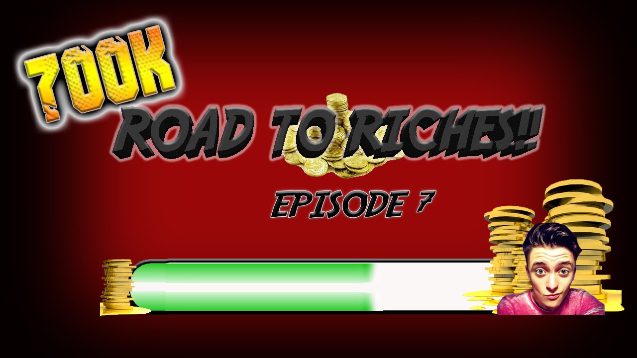 |Road To Riches| EPISODE 7! 700K WAGER - YouTube