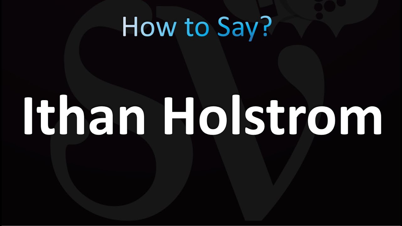 How to Pronounce Ithan Holstrom (Crescent City) - YouTube