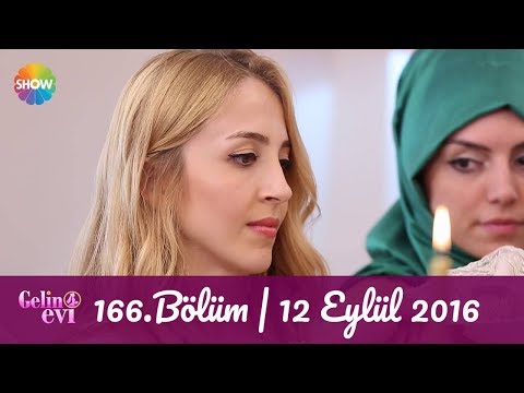 Gelin Evi 166.Bölüm | 12 Eylül 2016
