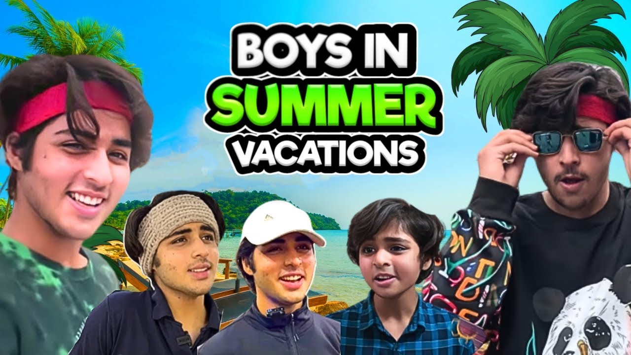 Boys In Summer Vacation | Raj Grover - YouTube