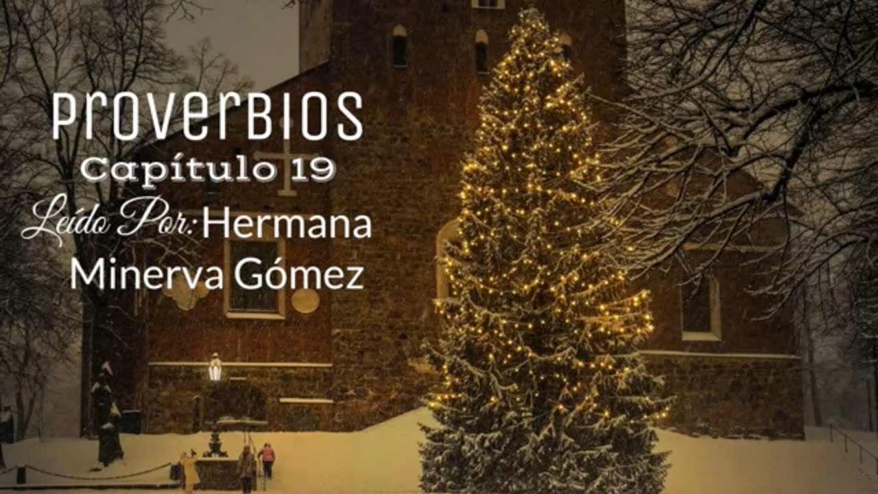 Proverbios Capítulo 19 | RV1960 | Leídos Por: Hermana Minerva Gómez ...