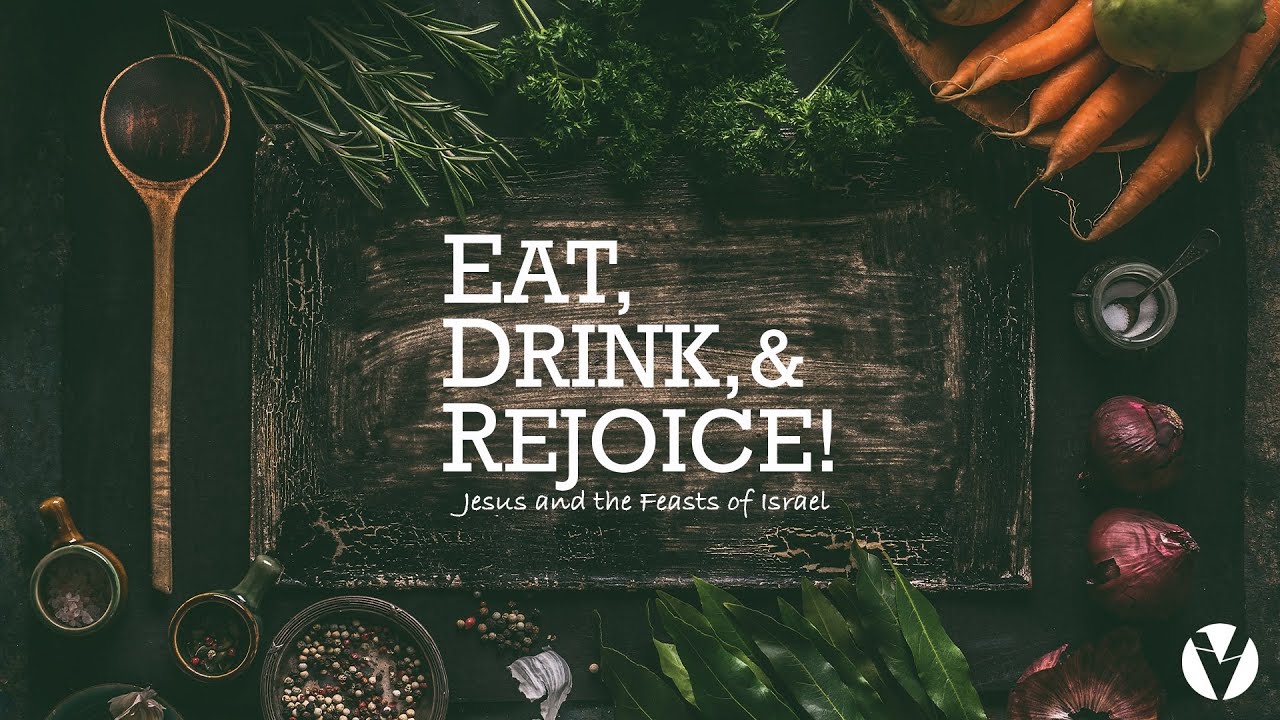 Eat, Drink, & Rejoice! | Week Two | The Feast Of Passover - YouTube