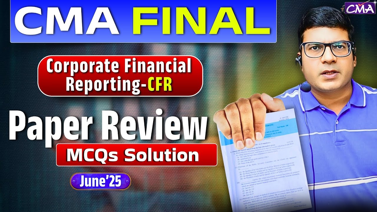 CMA Final CFR June'25 Exam Paper Review | MCQs Solution | By CA/CMA ...