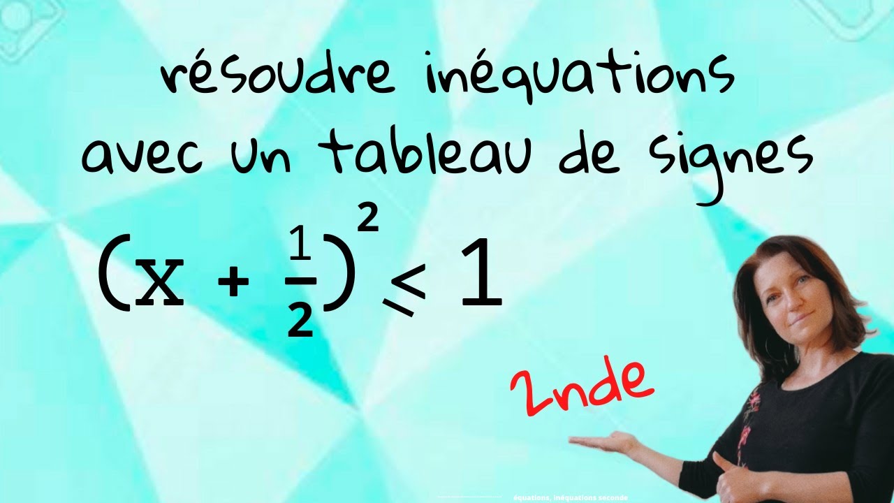 Comment résoudre une inéquations avec un tableau de signes? niveau 2nde ...