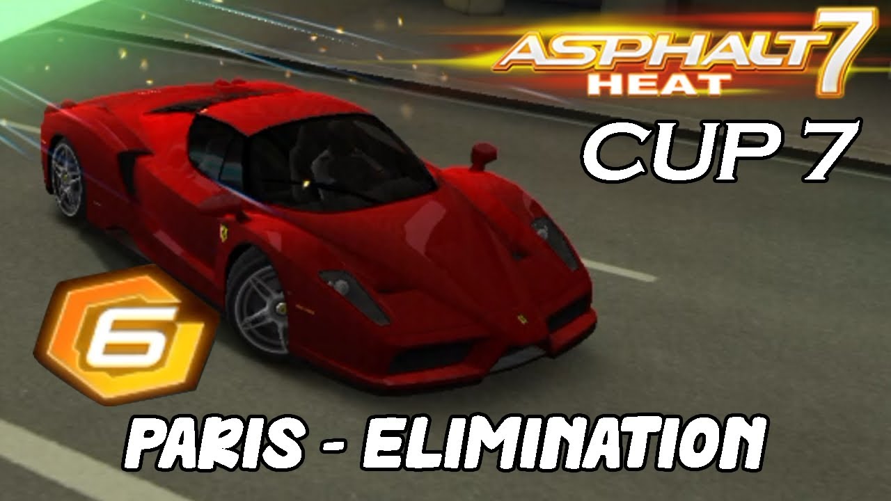 CAREER MODE CUP 7 • PARIS - ELIMINATION • ASPHALT 7 HEAT - YouTube
