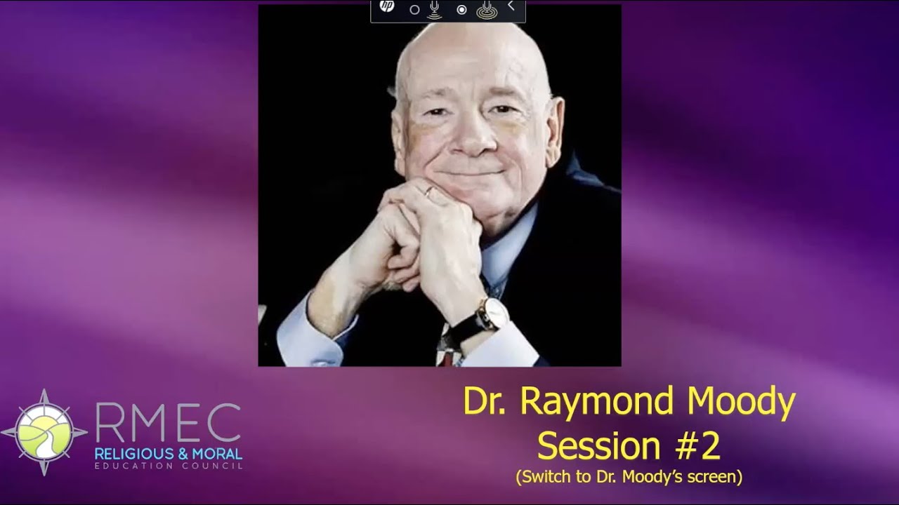 Dr Raymond Moody Near Death Research Conference March 2021 Session #2 ...