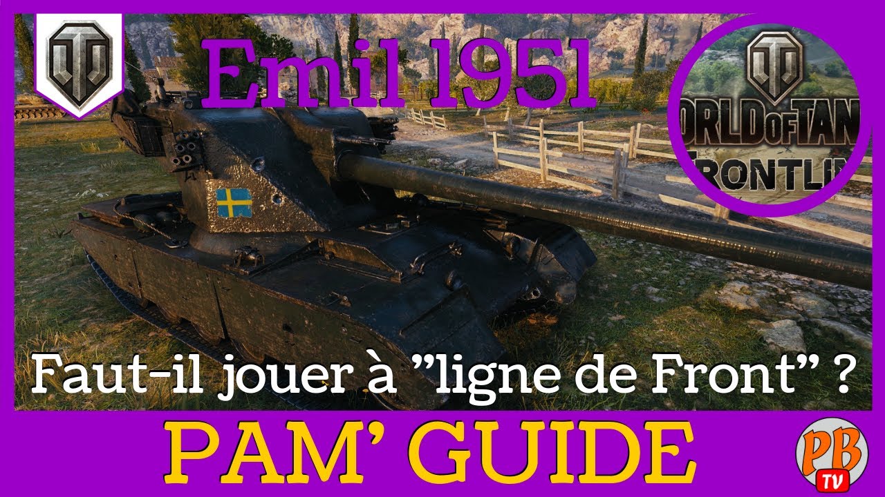 [WoT FR] GUIDE EMIL1951 - CHAR DE RECOMPENSE LIGNE DE FRONT - T8 ...