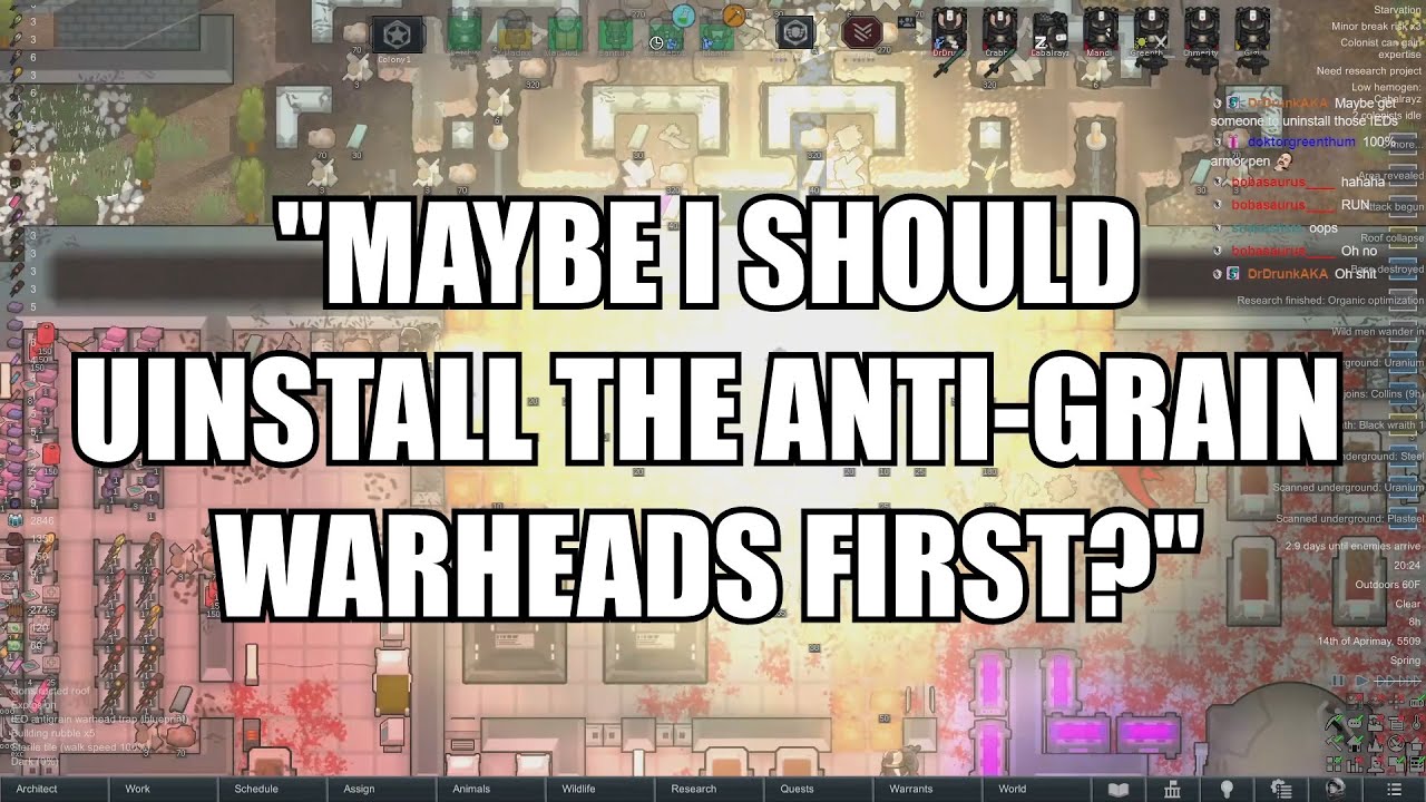 [RimWorld] "Maybe I Should Uninstall the Anti-Grain Warheads First ...
