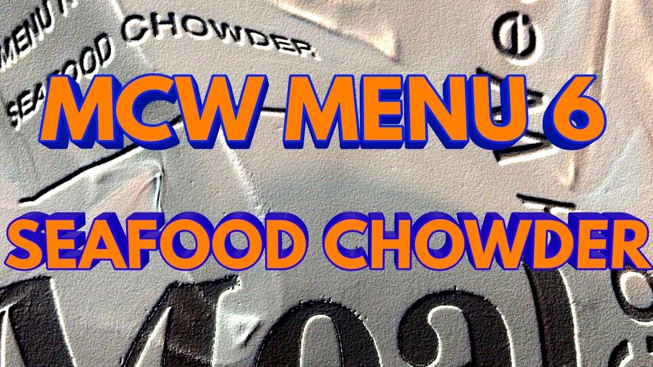 US MCW Menu 6 Seafood Chowder - YouTube