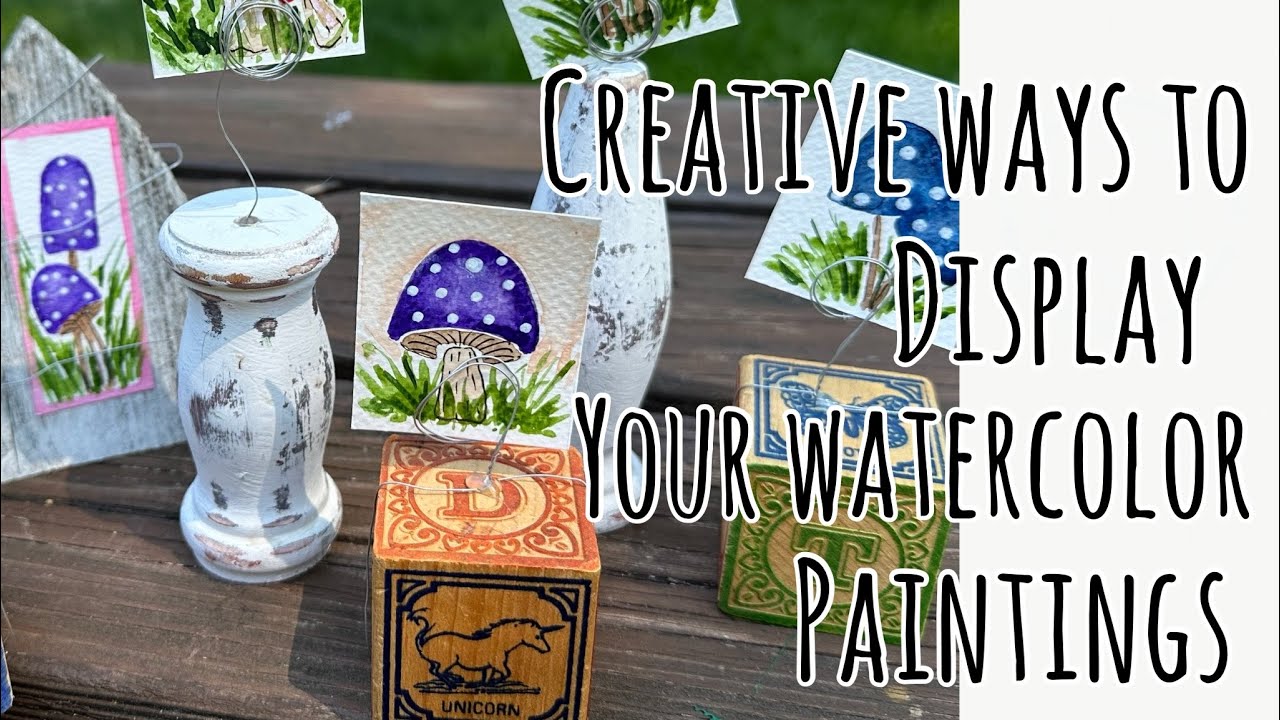 Creative Ways to Display Your Watercolor Paintings using Repurposed ...