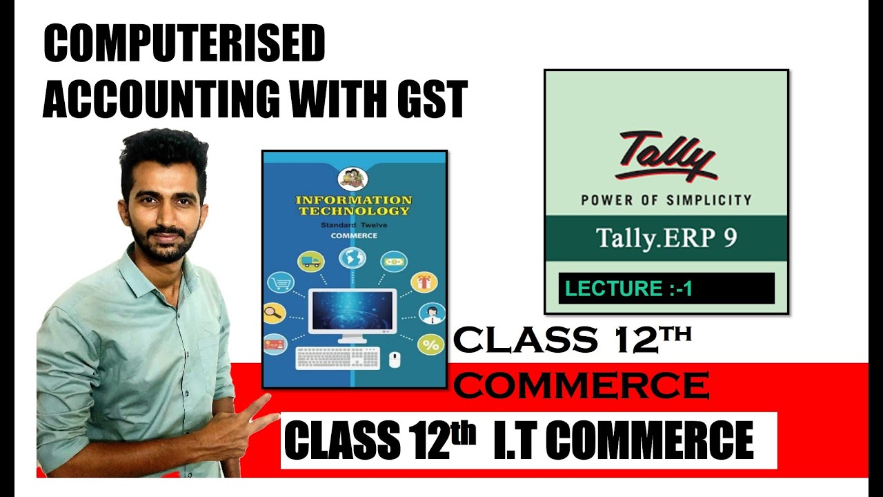 Computerized Accounting With GST |Class 12th I.T Commerce|Intro. Easy ...