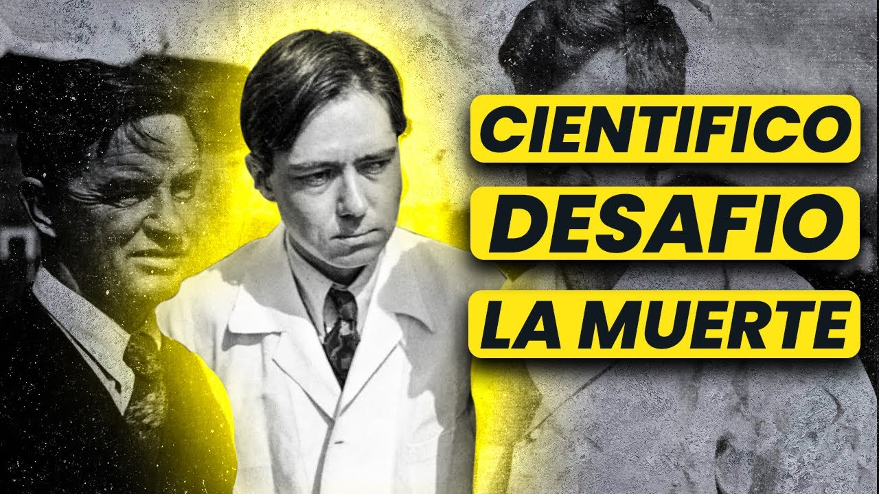 El CIENTÍFICO que INTENTÓ REVIVIR a los MUERTOS - YouTube