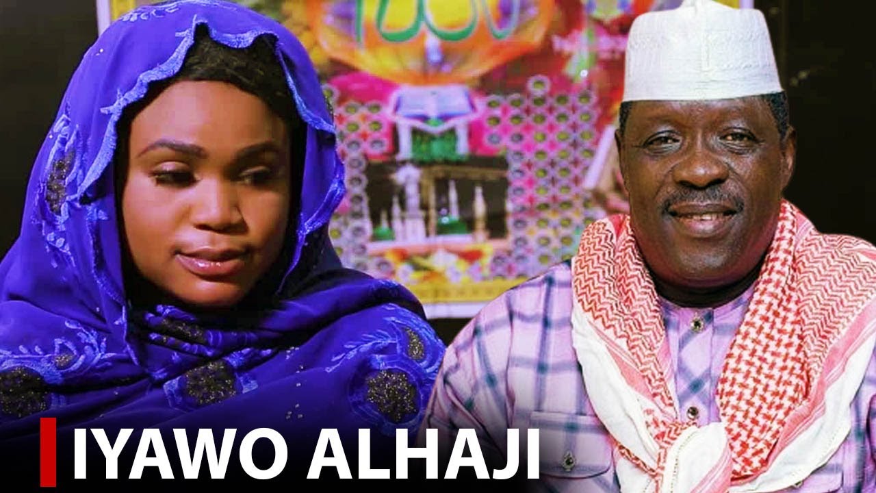 IYAWO ALHAJI - A Nigerian Yoruba Movie Starring Taiwo Hassan | Akin ...
